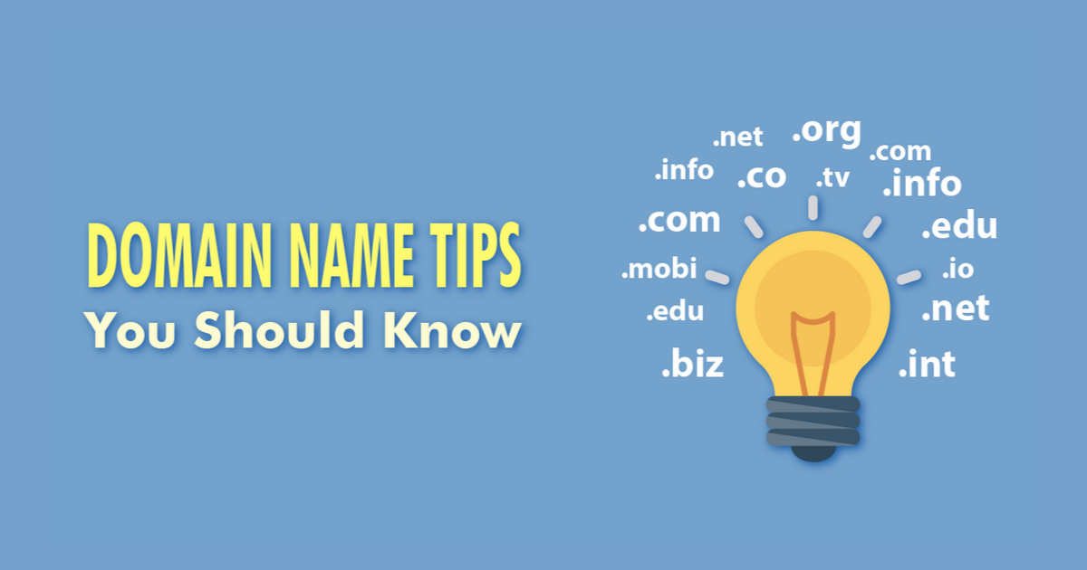 13 Domain Name Tips You Should Know In 2019