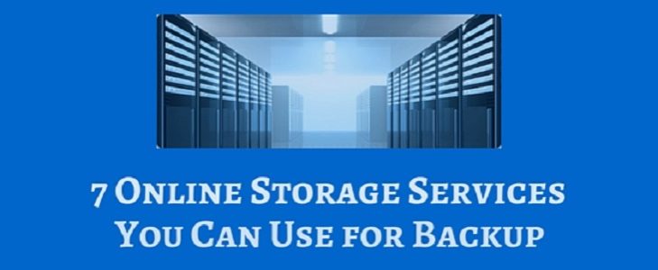 7 Best Online Storage Services You Can Use for Backup